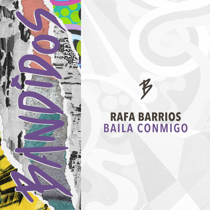 Baila Conmigo | Rafa Barrios | Bandidos Music
