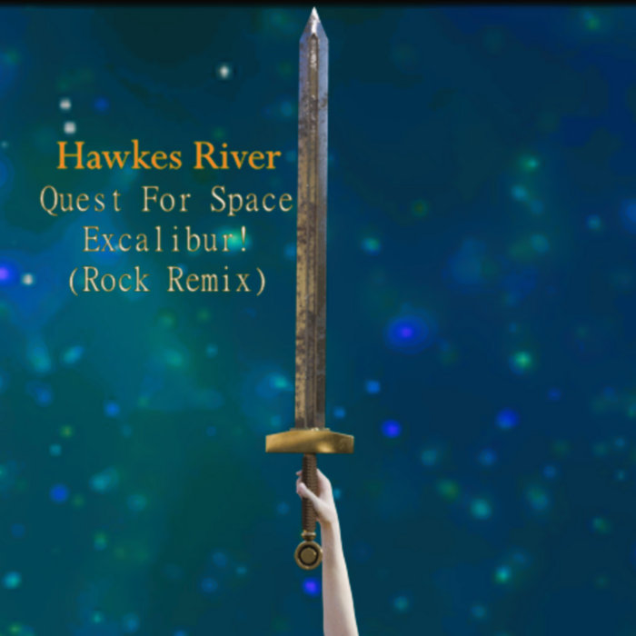 Quest For Space Excalibur! (Rock Remix) | Hawkes River