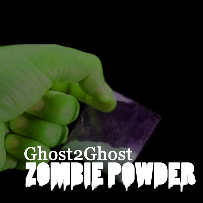 Zombie Powder | G2G | Ghost2Ghost
