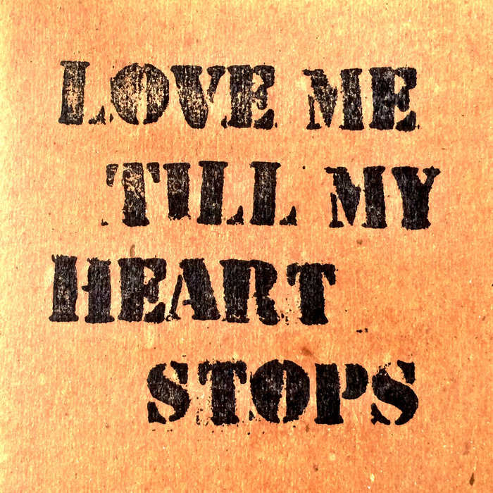 Love Me Till My Heart Stops | The Yum Yum Tree