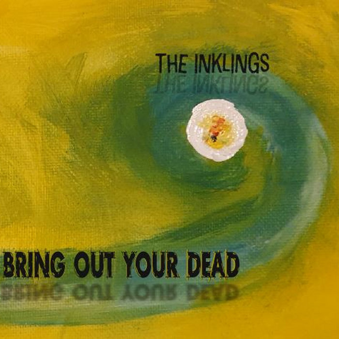 Bring Out Your Dead The Inklings