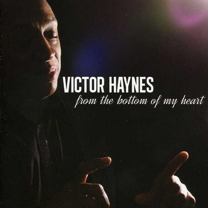 From The Bottom of My Heart | Victor Haynes