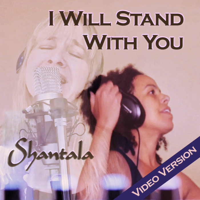 I Will Stand With You (Video Version) | Shantala