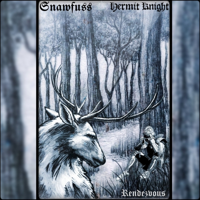 Hermit Knight - the long farewell | Snawfuss / Hermit Knight | Hermit ...