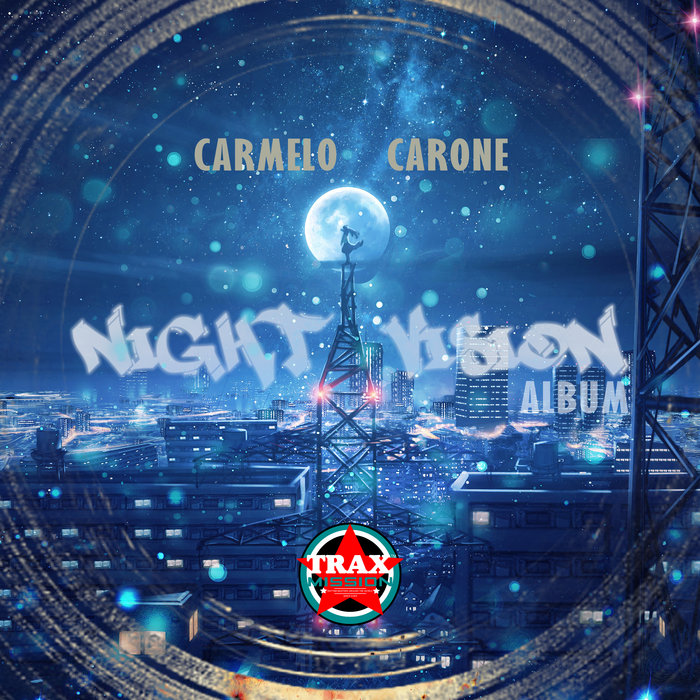 Night Vision | Carmelo Carone | Trax Mission