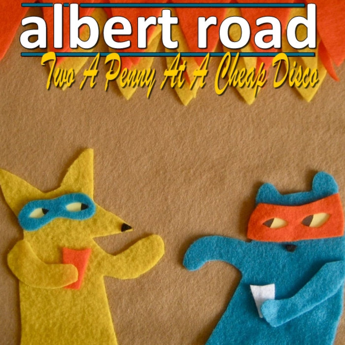 Two A Penny At A Cheap Disco | Albert Road