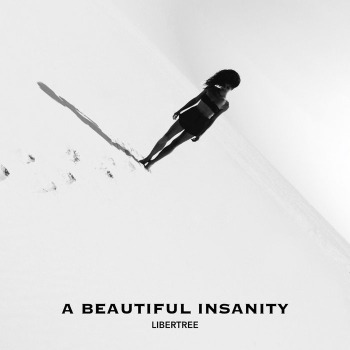 A Beautiful Insanity | Libertree