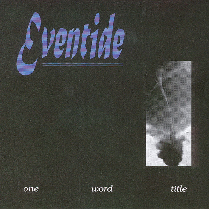 One Word Title Eventide Smorgasbord Records one-word-title-eventide-smorgasbord-records