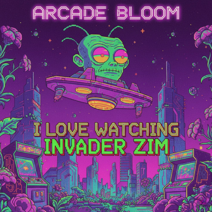 I Love Watching Invader Zim | Arcade Bloom