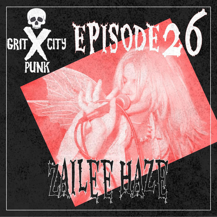 Zailee Haze | Grit City Punk