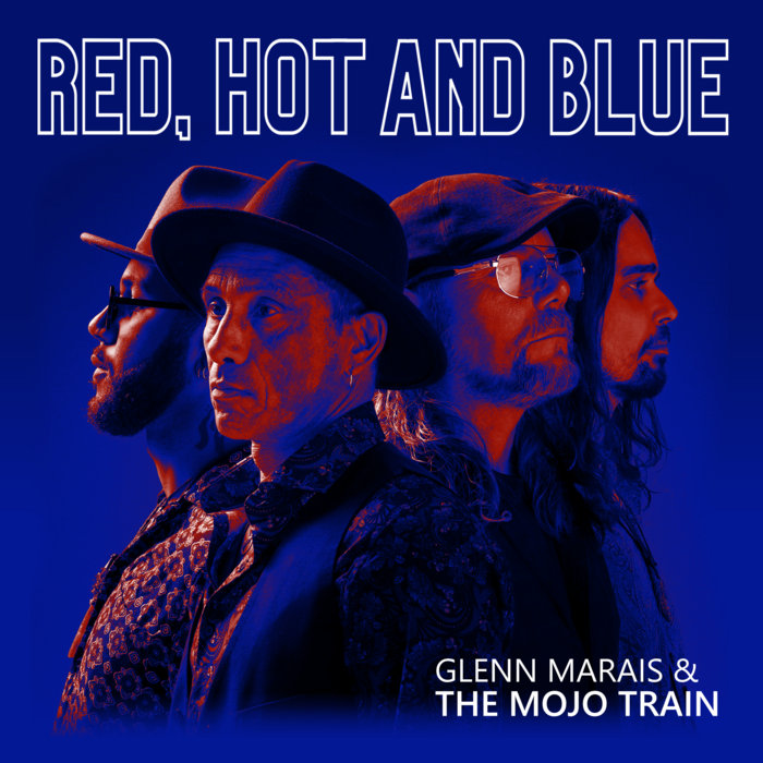 Red, Hot and Blue | Glenn Marais and The Mojo Train