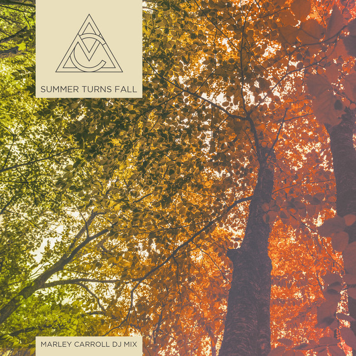 Summer Turns Fall (DJ Mix) | Marley Carroll