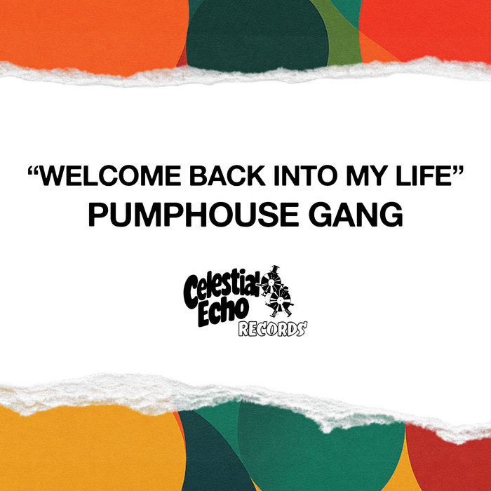 Welcome Back Into My Life | Pumphouse Gang