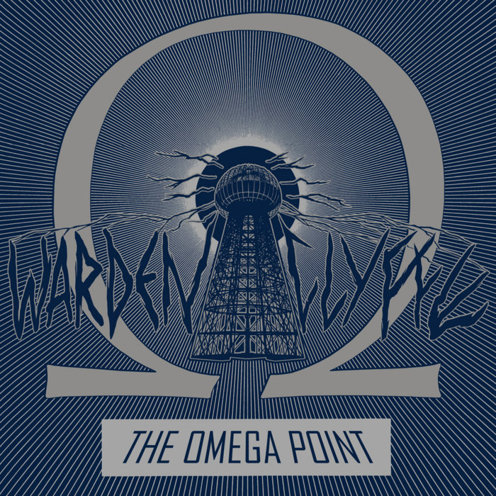 The Omega Point | Wardenclyffe