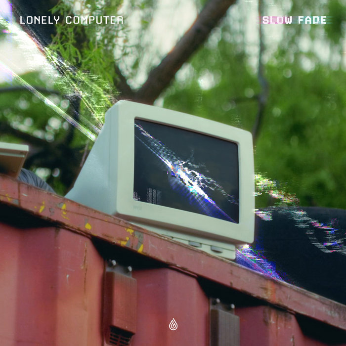 Slow Fade | Lonely Computer