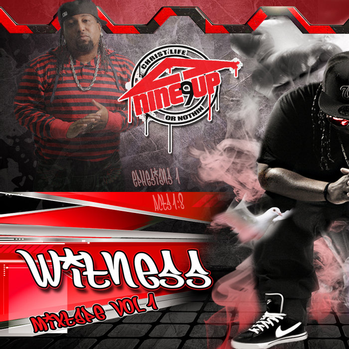 Nine Up Witness Mixtape Vol 1 | Nine Up