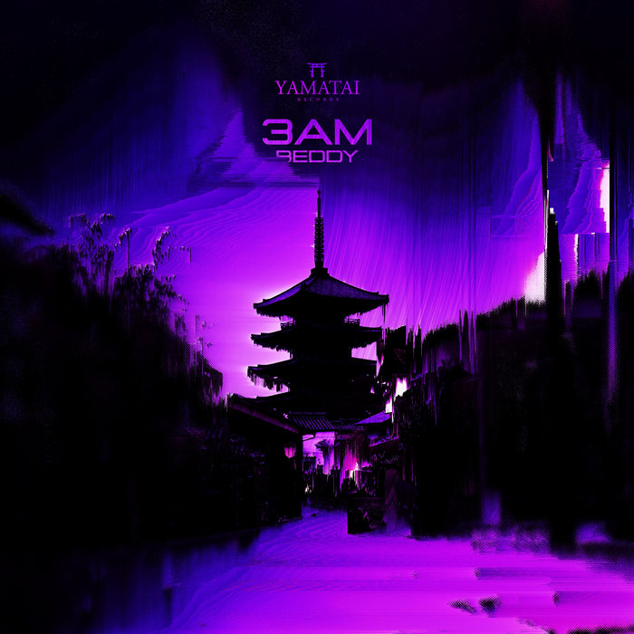 3AM EP | BEDDY | Yamatai Records