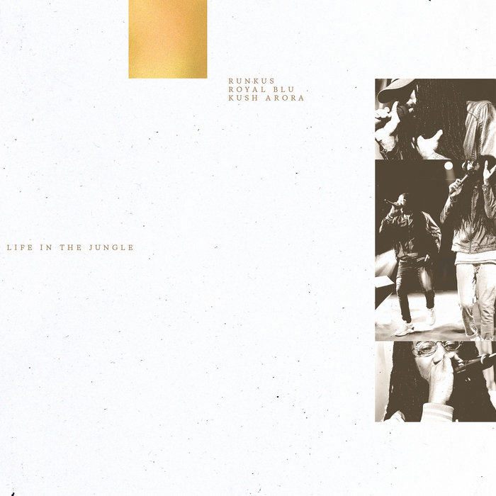 Life In The Jungle | Kush Arora, Runkus, Royal Blu | Kush Arora