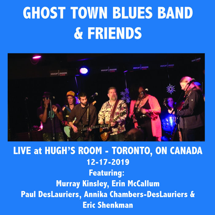 Ghost Town & Friends live in Toronto | Ghost Town Blues Band