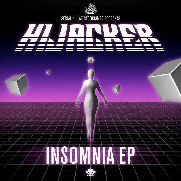 Insomnia EP | Hijacker | Serial Killaz