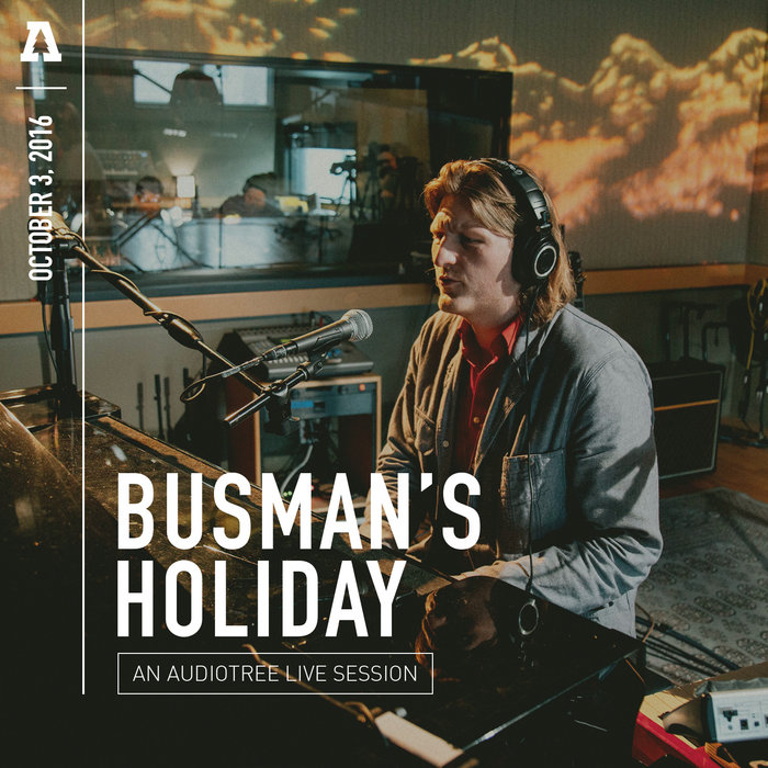 Busman's Holiday - Audiotree Live | Busman's Holiday | Audiotree