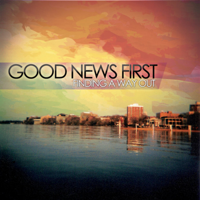 Finding A Way Out | Good News First