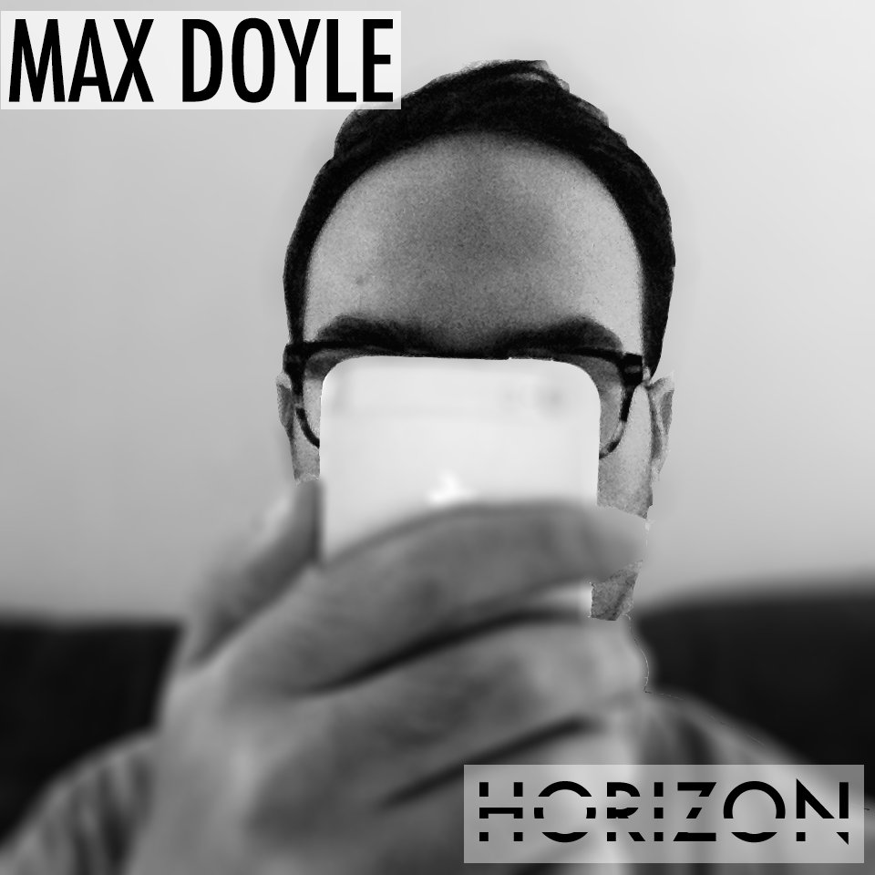 Horizon | Max Doyle