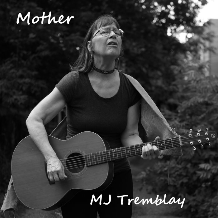 Mother | MJ Tremblay | Marie-Josée Tremblay