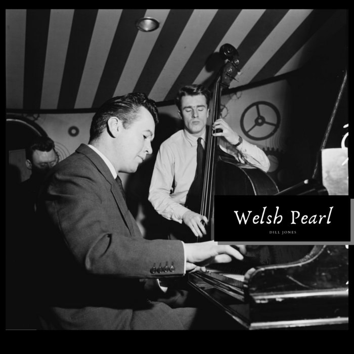 Welsh Pearl | Dill Jones & friends | Moochin' About