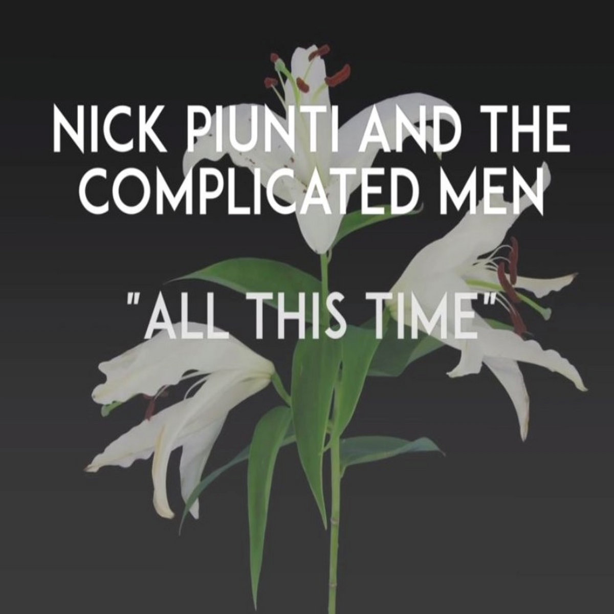 All This Time (single) | Nick Piunti & The Complicated Men | Nick Piunti