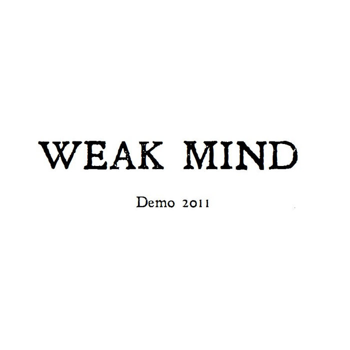Demo 2011 | Weak Mind