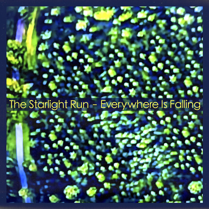 Everywhere Is Falling | The Starlight Run