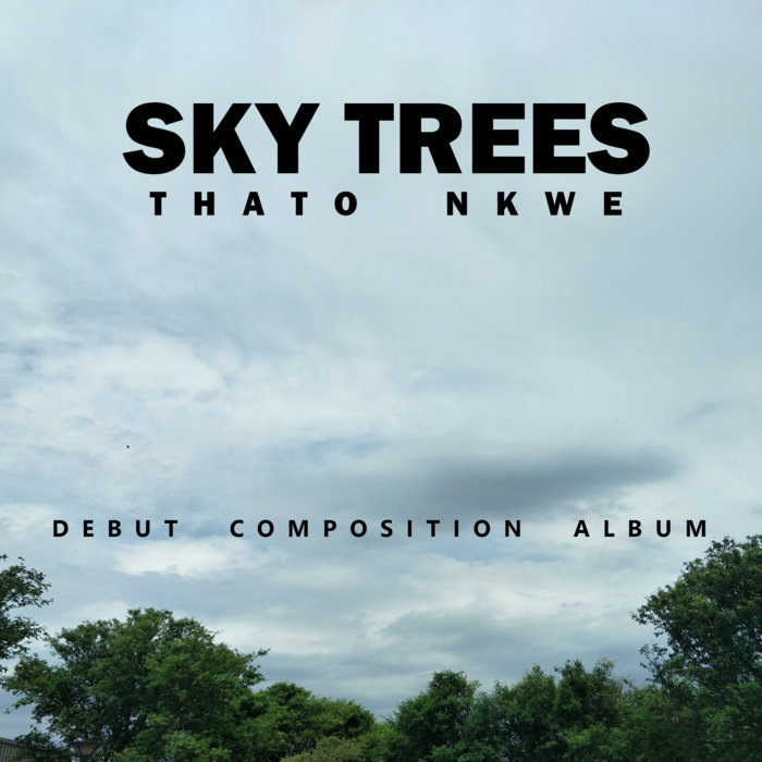 SKY TREES | Thato Nkwe