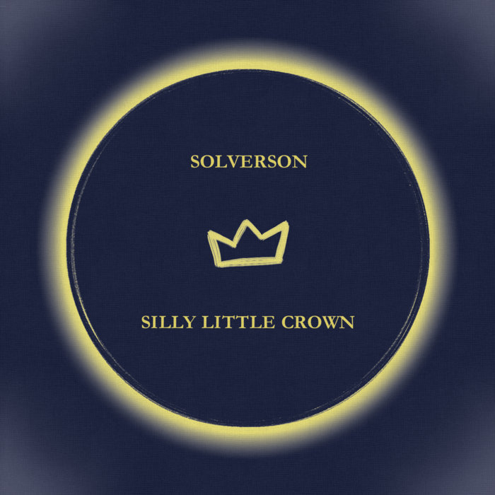 Silly Little Crown - EP | Solverson