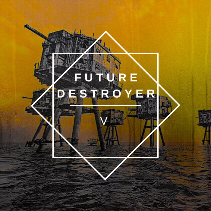V | Future Destroyer