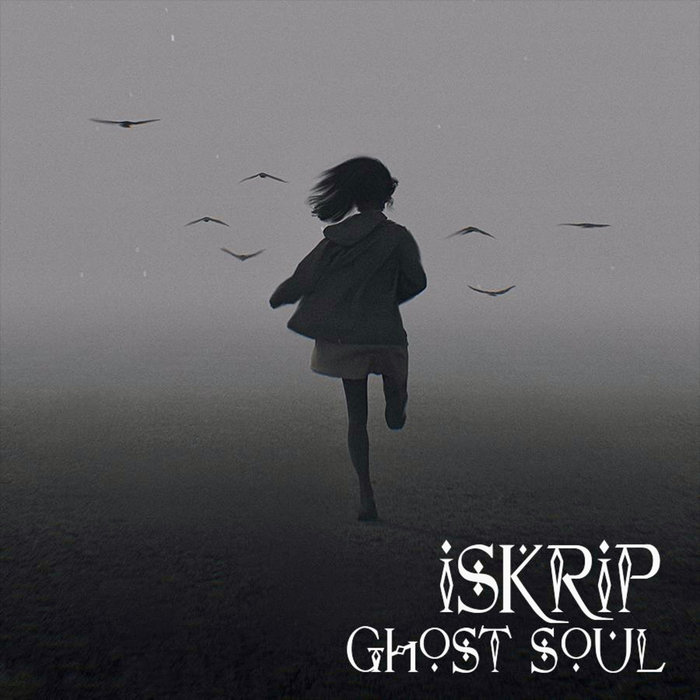 Ghost soul | iSkrip