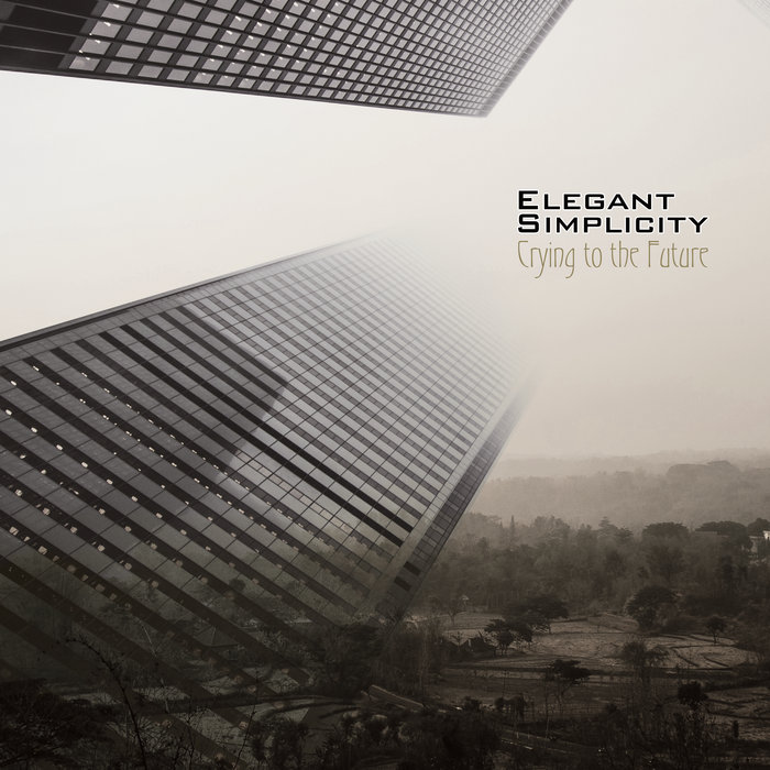 Crying to the Future (Remastered) | Elegant Simplicity