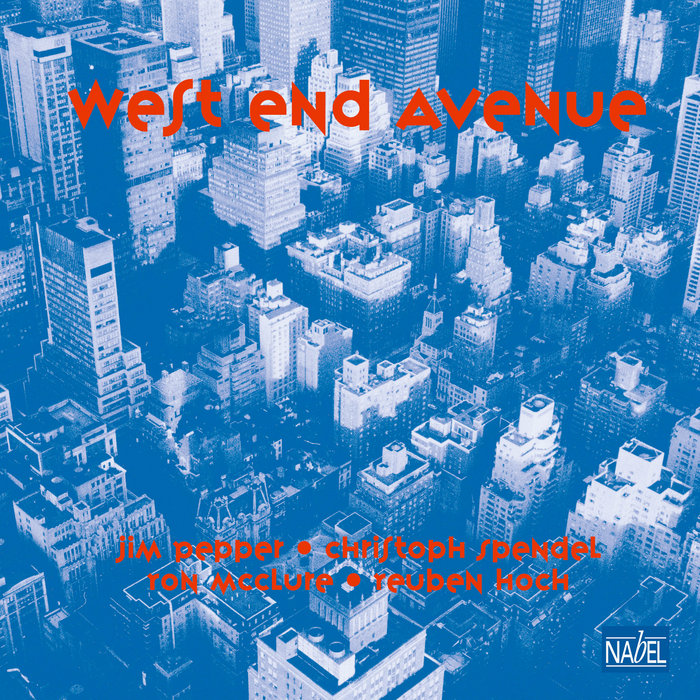 West End Avenue | Jim Pepper • Christoph Spendel • Ron Mcclure • Reuben ...