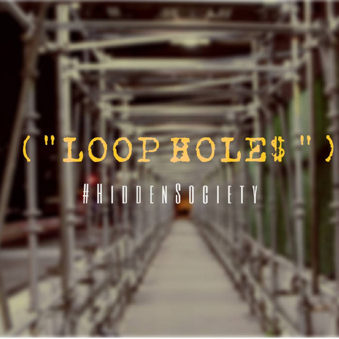 ("LOOP HOLE$") | Turnies | Hidden Society