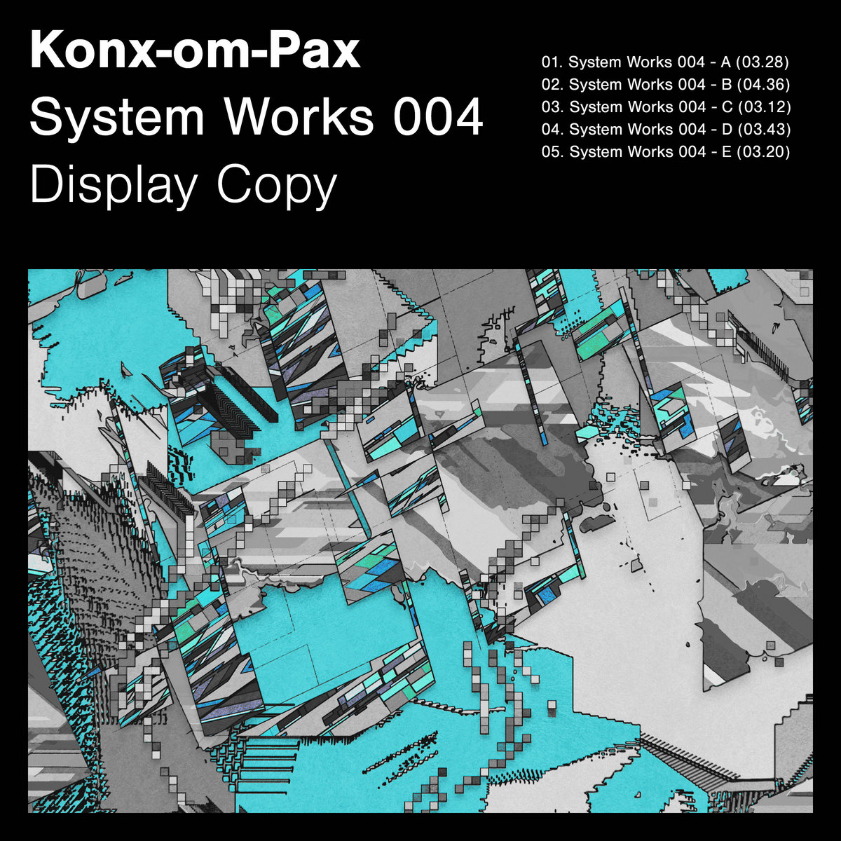 System Works 004 | Konx-om-Pax