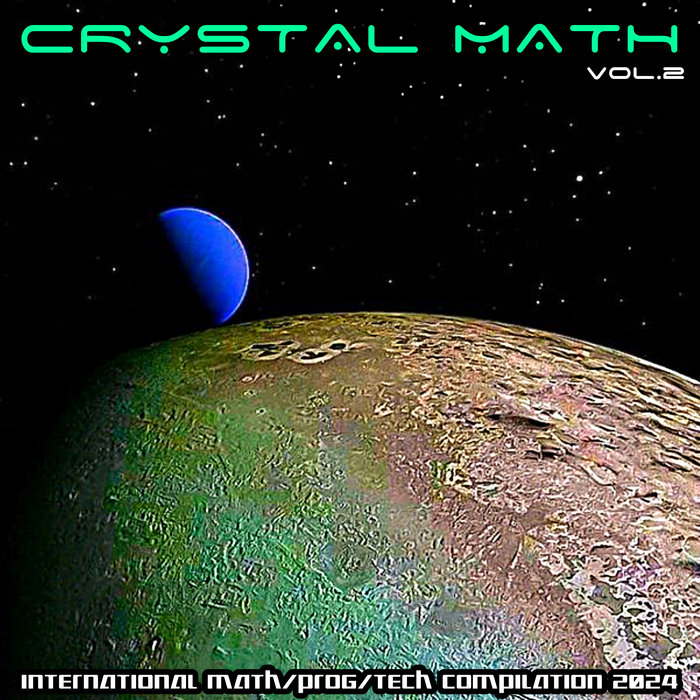 CRYSTAL MATH Vol . 2 | V/A Math/Prog/Tech 2024 | THE HILLS ARE DEAD ...