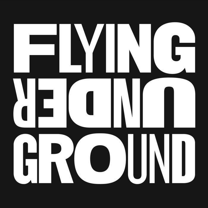 Flying Underground | Flying Underground