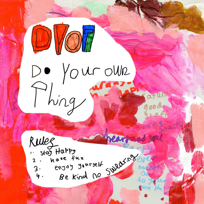 Do Your Own Thing Rules! | Do Your Own Thing