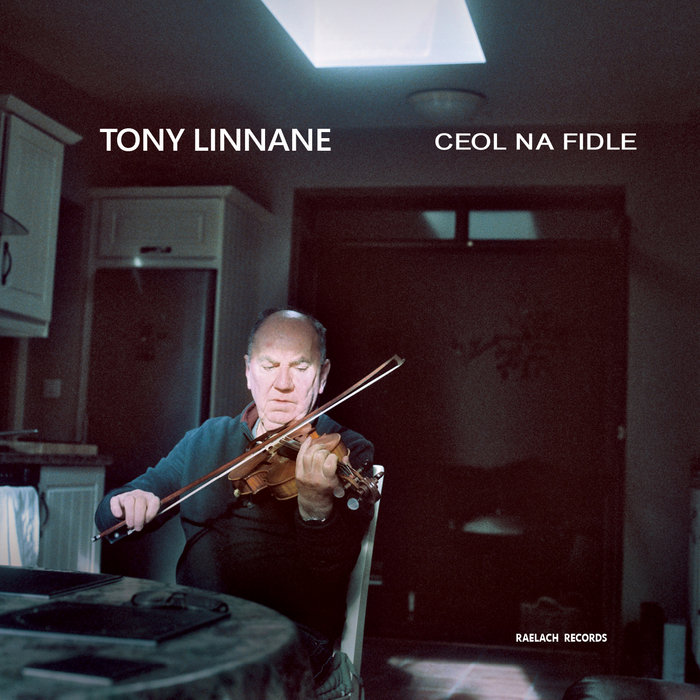 Ceol na Fidle | Tony Linnane | Raelach Records