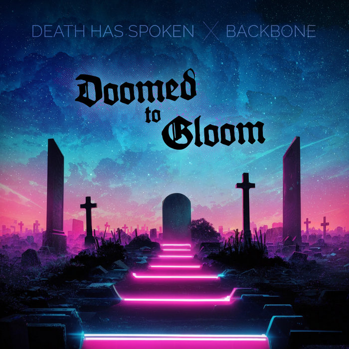 Doomed to Gloom (Synthwave Split) | Death Has Spoken, Backbone | Death ...