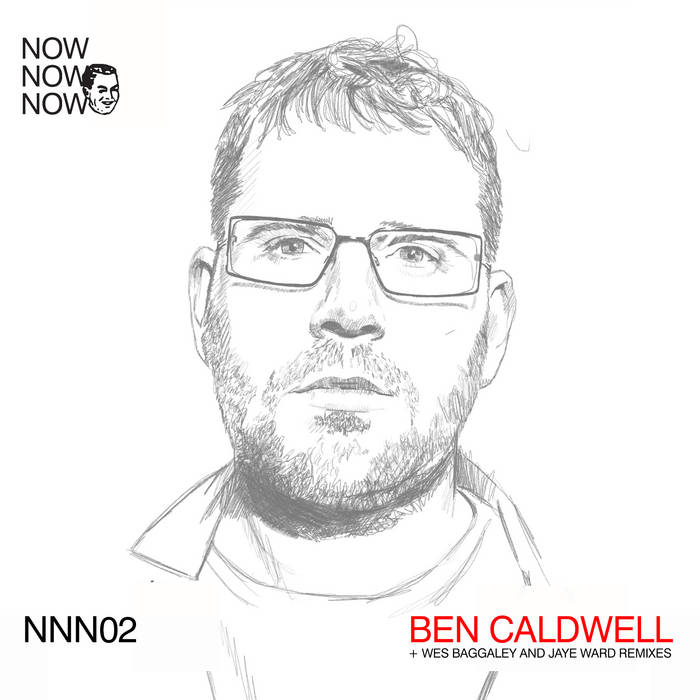 NNN02 - Ben Caldwell | Ben Caldwell | Me Me Me