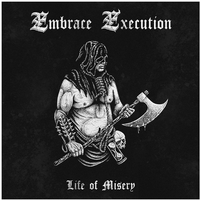 Life of Misery | Embrace Execution