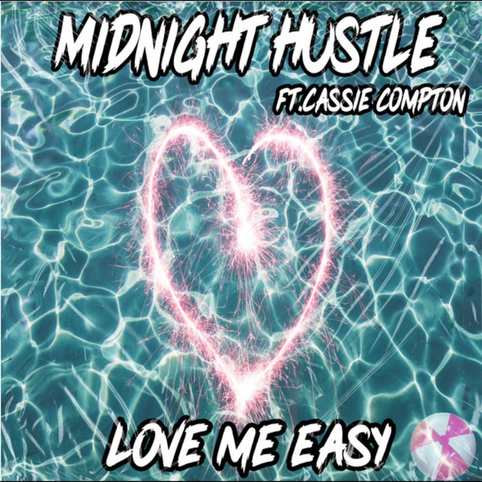 Midnite Hustle feat Cassie Compton - Love Me easy (Midi Logic Garage ...