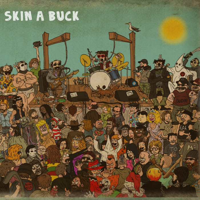 SKIN A BUCK (1st ALBUM) 2013 | Skin a Buck