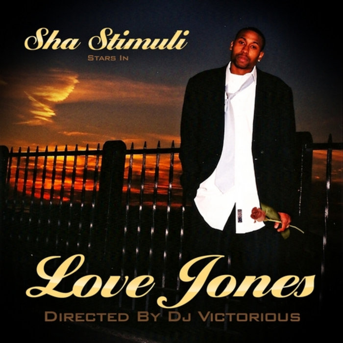 Love Jones | Sha Stimuli & Dj Victorious | Sha Stimuli